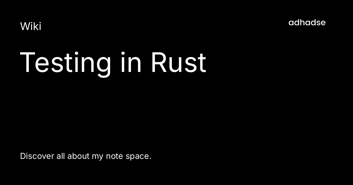 Testing In Rust Wiki