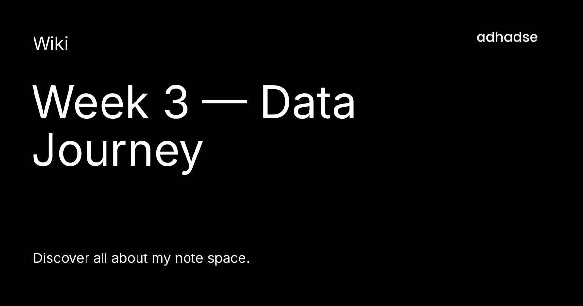 Week 3 — Data Journey - Wiki